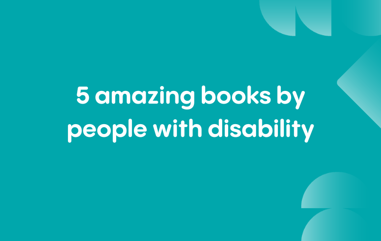 Five amazing books by people with disability | Yooralla
